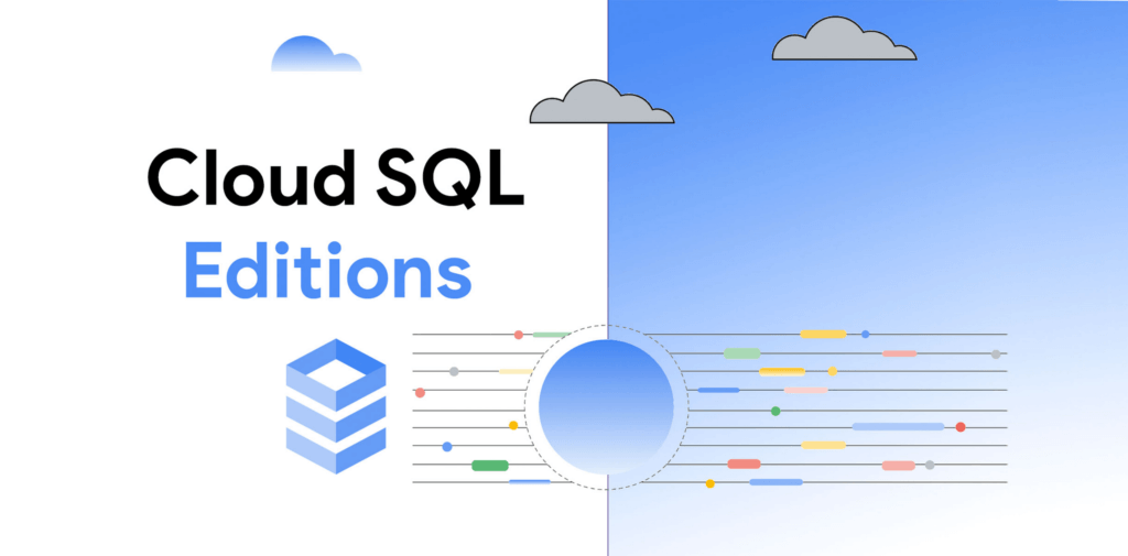 谷歌云 | Cloud SQL Enterprise Plus 隆重推出：新版本可提供高达 3 倍的 MySQL 性能 - Cloud Ace